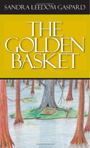 The Golden Basket by Sandra Leedom Gaspard | Goodreads