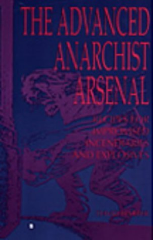 The Advanced Anarchist Arsenal by David Harber | Goodreads