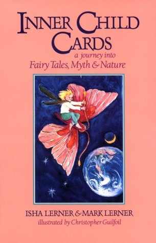 Inner Child Cards: A Journey into Fairy Tales, Myth and Nature by Isha Lerner | Goodreads
