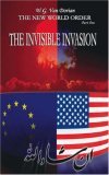 The New World Order: The Invisible Invasion by W.G. Van Dorian | Goodreads
