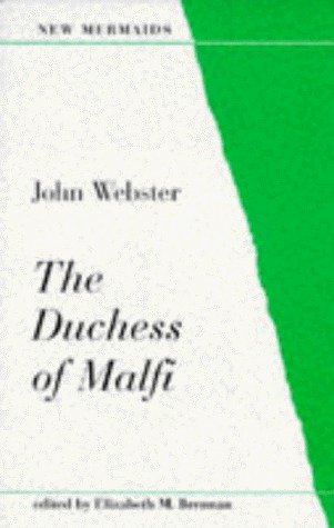 The Duchess of Malfi, Third Edition by John Webster | Goodreads