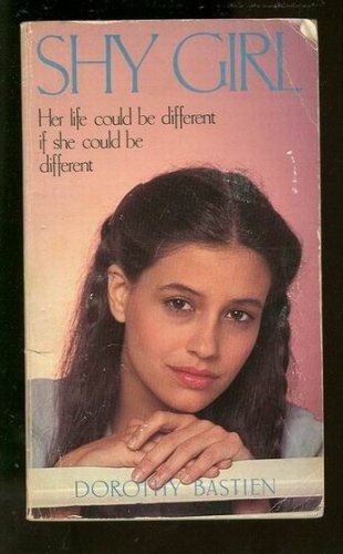 Shy Girl by Dorothy Bastien | Goodreads