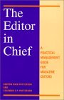The Editor in Chief : A Practical Management Guide for Magazine Editors ...