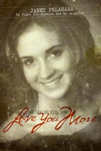 Love You More: The Taylor Behl Story by Janet Pelasara | Goodreads