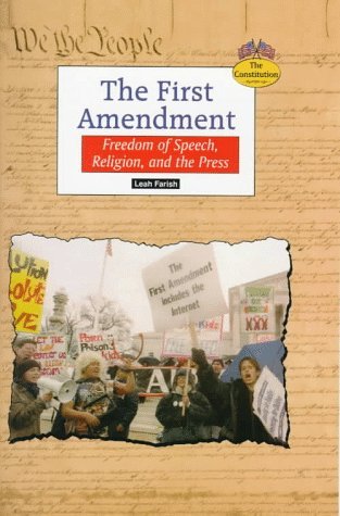The First Amendment: Freedom of Speech, Religion, and the Press ...