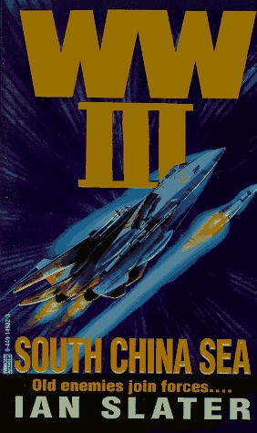 WWIII: South China Sea by Ian Slater | Goodreads