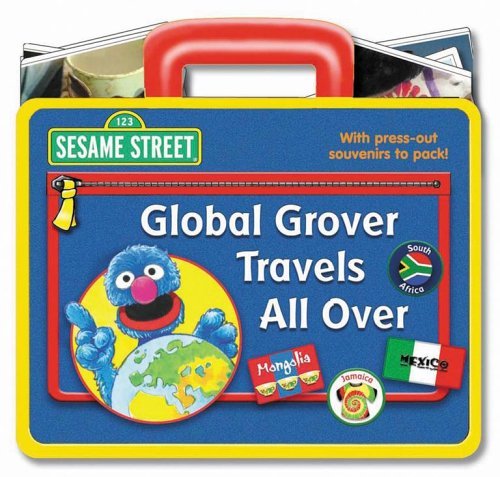 Global Grover Travels All Over (Sesame Street) by Kama Einhorn | Goodreads