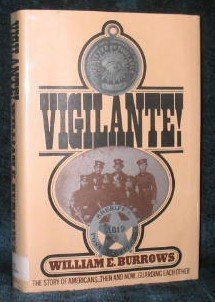 Vigilante! by William E. Burrows | Goodreads