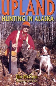 Upland Hunting in Alaska by Jim McCann | Goodreads