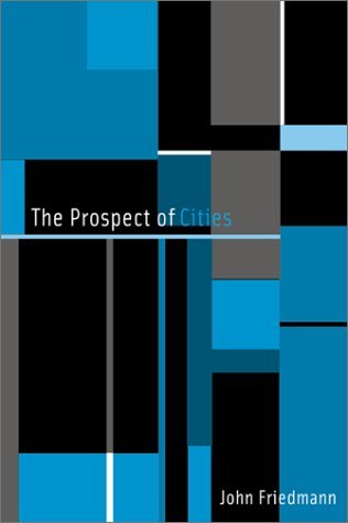 Prospect Of Cities by John Friedmann | Goodreads