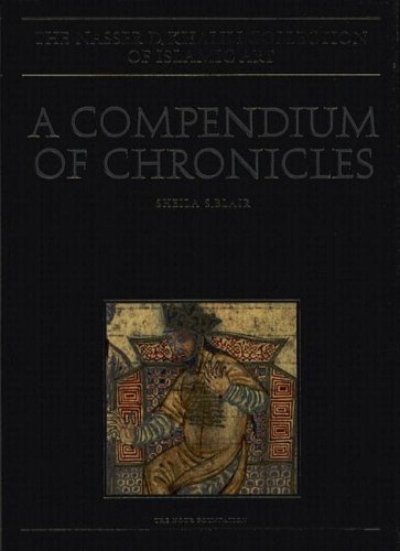A COMPENDIUM OF CHRONICLES: Rashid al-Din's Illustrated History of the ...