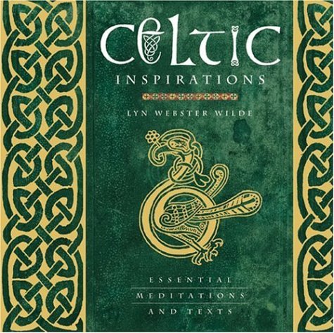 Celtic Inspirations: Essential Meditations and Texts by Lyn Webster ...