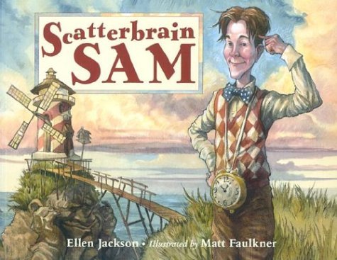 Scatterbrain Sam by Ellen Jackson | Goodreads