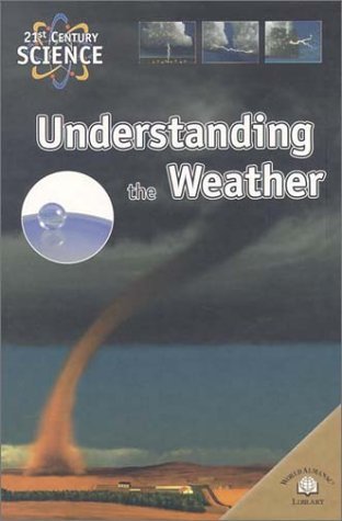 Understanding The Weather by World Almanac | Goodreads