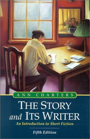 The Story and Its Writer: An Introduction to Short Fiction: Fifth ...