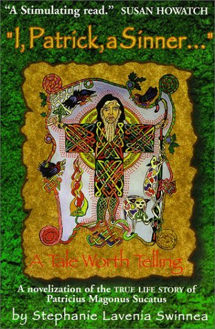 "I, Patrick, a Sinner..." A Tale Worth Telling by Stephaine Lavenia ...