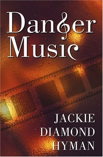 Danger Music By Jackie Hyman Goodreads