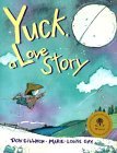Yuck, a Love Story by Don Gillmor | Goodreads
