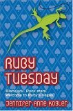 Ruby Tuesday by Jennifer Anne Kogler | Goodreads