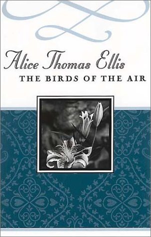 The Birds of the Air (Common Reader Editions) by Alice Thomas Ellis ...