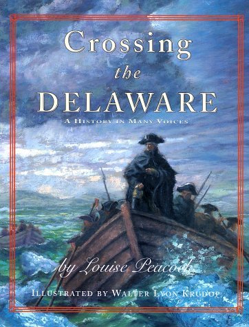 Crossing The Delaware: A History In Many Voices by Louise Peacock ...