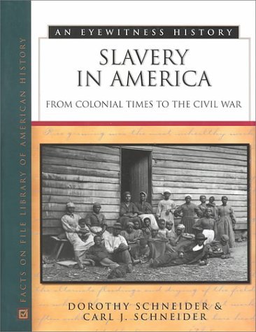 Slavery in America : From Colonial Times to the Civil War by Dorothy ...