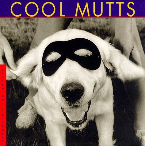 Cool Mutts by J.C. Suares | Goodreads
