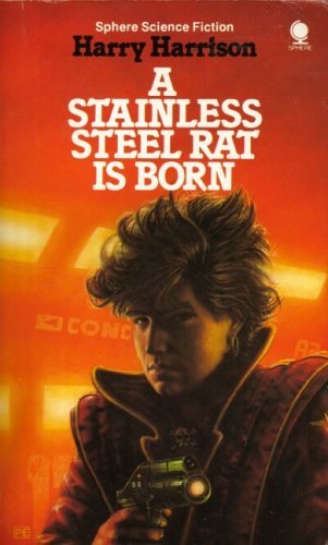 Stainless Steel Rat is Born by Harry Harrison | Goodreads
