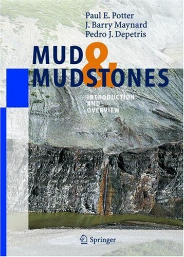 Mud and Mudstones: Introduction and Overview by Paul E. Potter | Goodreads