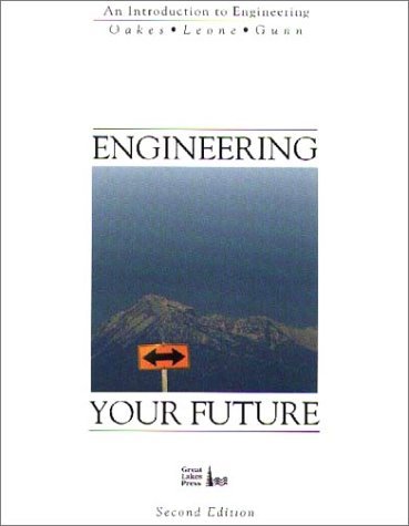 Engineering Your Future by William C. Oakes | Goodreads