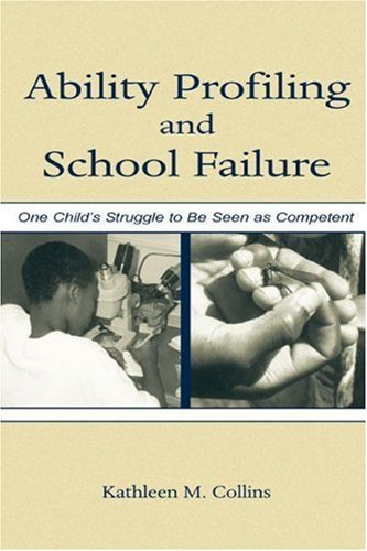 Ability Profiling and School Failure: One Child's Struggle to Be Seen ...