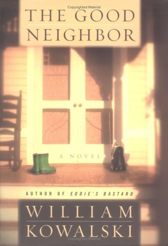 The Good Neighbor by William Kowalski | Goodreads