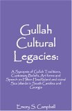 Gullah Cultural Legacies: A Synopsis of Gullah Traditions, Customary ...