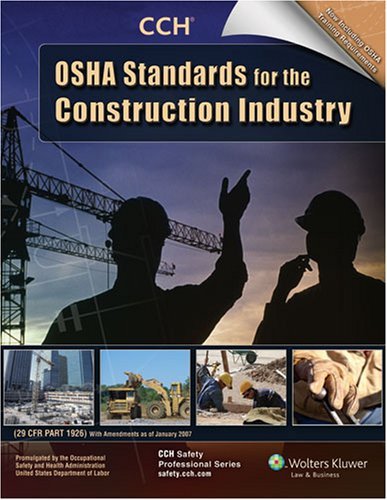 OSHA Standards for the Construction Industry as of January 2007 by Cch ...