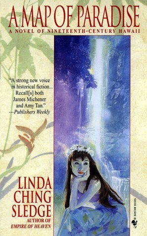 Map of Paradise: A Novel of Nineteenth-Century Hawaii by Linda Ching ...