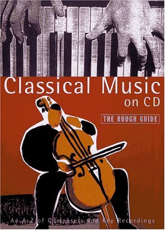 Classical Music on CD: The Rough Guide by Matthew Boyden | Goodreads