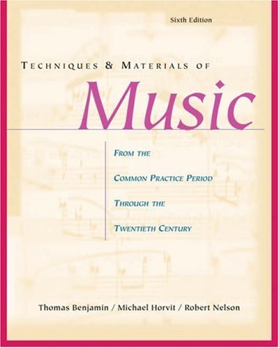 Techniques and Materials of Music: From the Common Practice Period ...