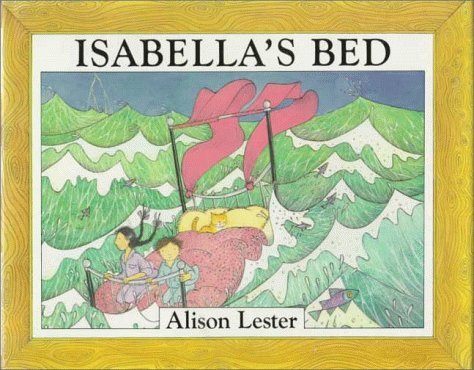 Isabella's Bed by Alison Lester | Goodreads