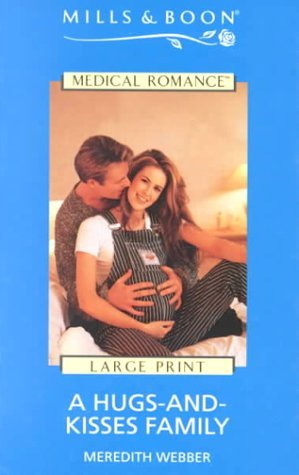 A Hugs-and-Kisses Family by Meredith Webber | Goodreads