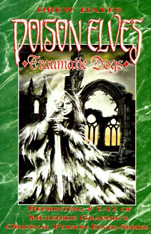 Traumatic Dogs (Poison Elves, vol.2) by Drew Hayes | Goodreads