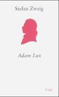 Adam Lux: Mit Essays und Materialien by stefan-zweig | Goodreads