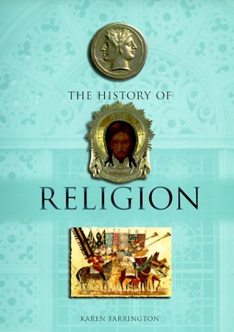 The History of Religion by Karen Farrington | Goodreads