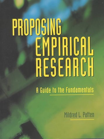 Proposing Empirical Research: A Guide to the Fundamentals by Mildred L ...