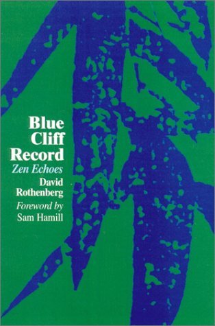 Blue Cliff Record: Zen Echoes (Codhill Press) by David Rothenberg ...