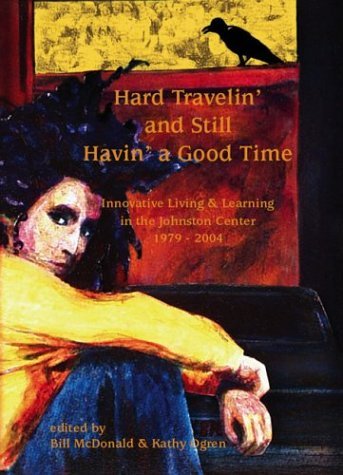 Hard Travelin' and Still Havin' a Good Time: Innovative learning and ...