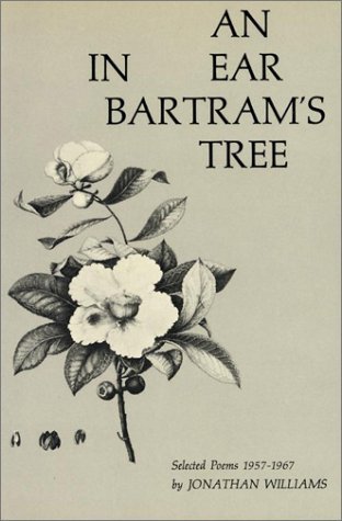 An Ear in Bartram's Tree: Selected Poems 1957-1967 by Jonathan ...
