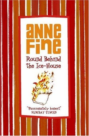 Round Behind the Ice House by Anne Fine | Goodreads