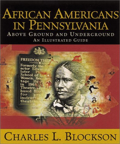 African Americans in Pennsylvania: Above Ground and Underground : An ...
