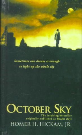 October Sky by Homer Hickam | Goodreads