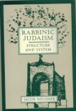 Rabbinic Judaism: Structure and System by Jacob Neusner | Goodreads